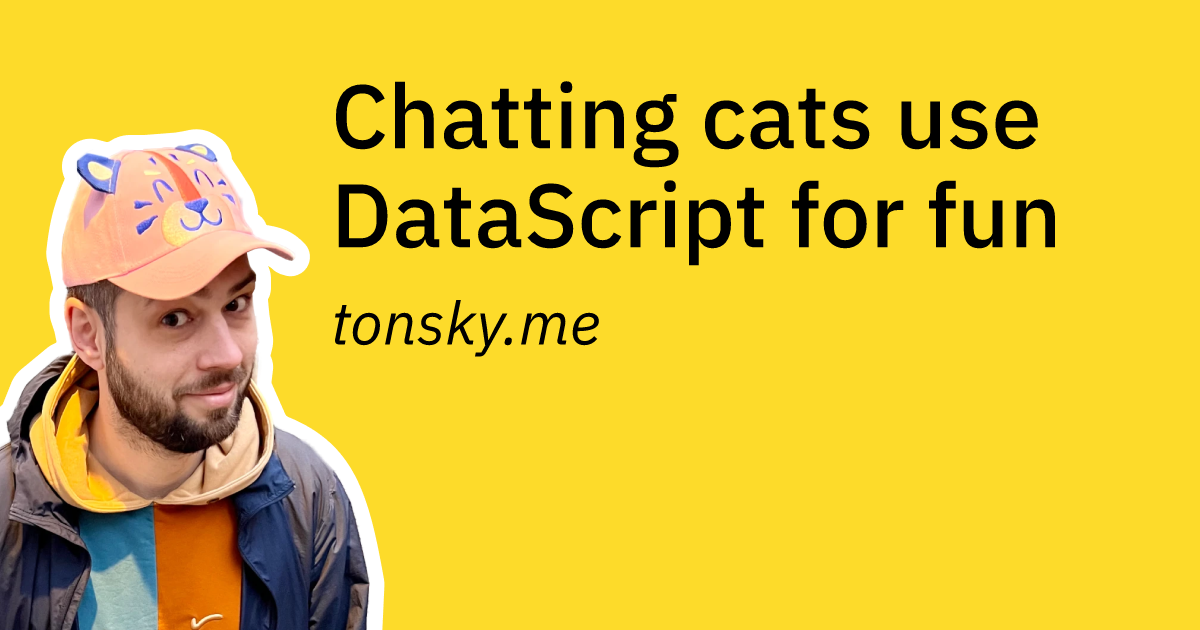 Chatting cats use DataScript for fun @ tonsky.me