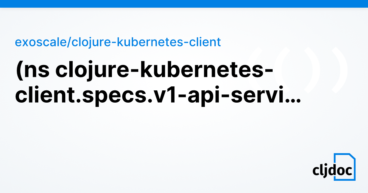 clojure-kubernetes-client.specs.v1-api-service-condition — exoscale ...