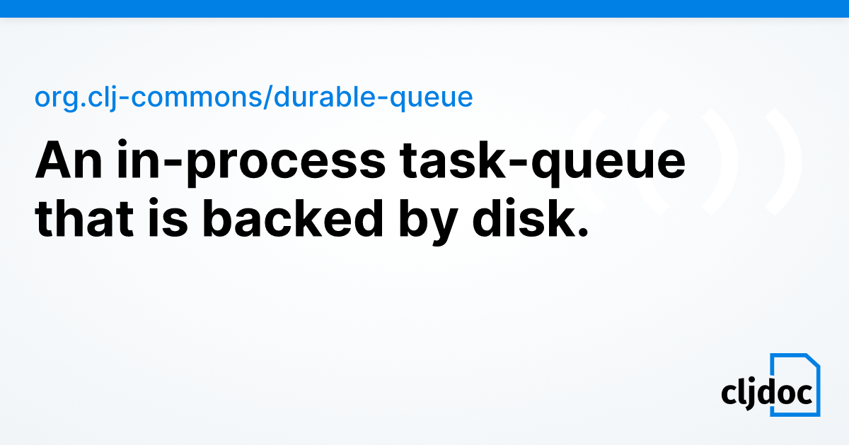 Readme — org.clj-commons/durable-queue 0.1.7
