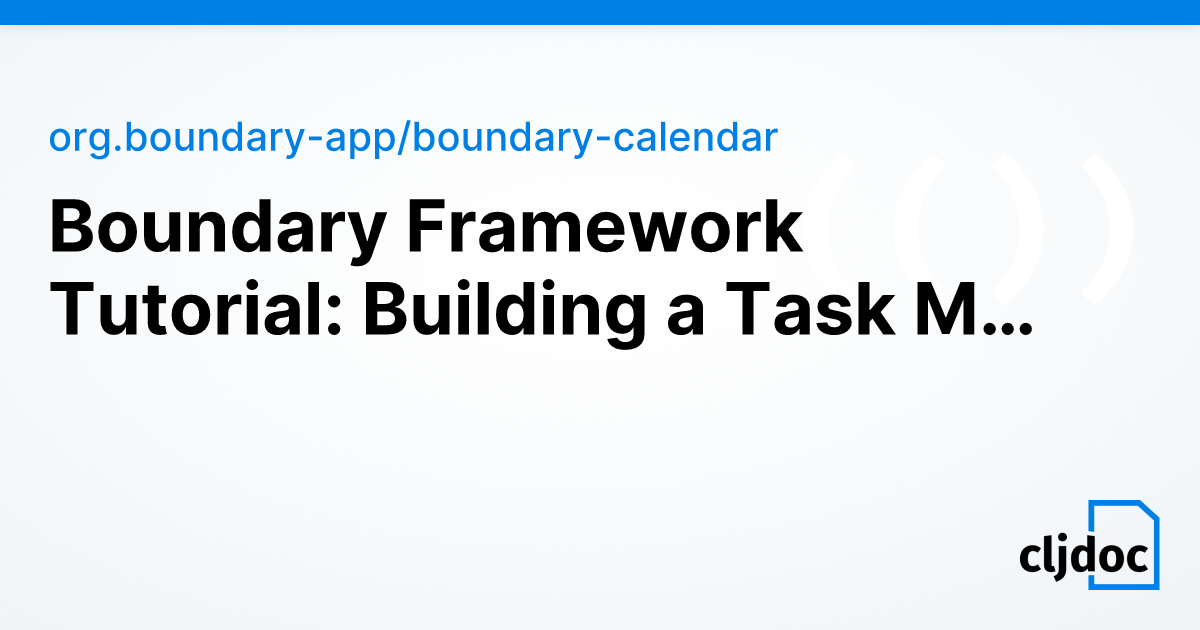 Boundary Framework Tutorial: Building a Task Management API — org ...
