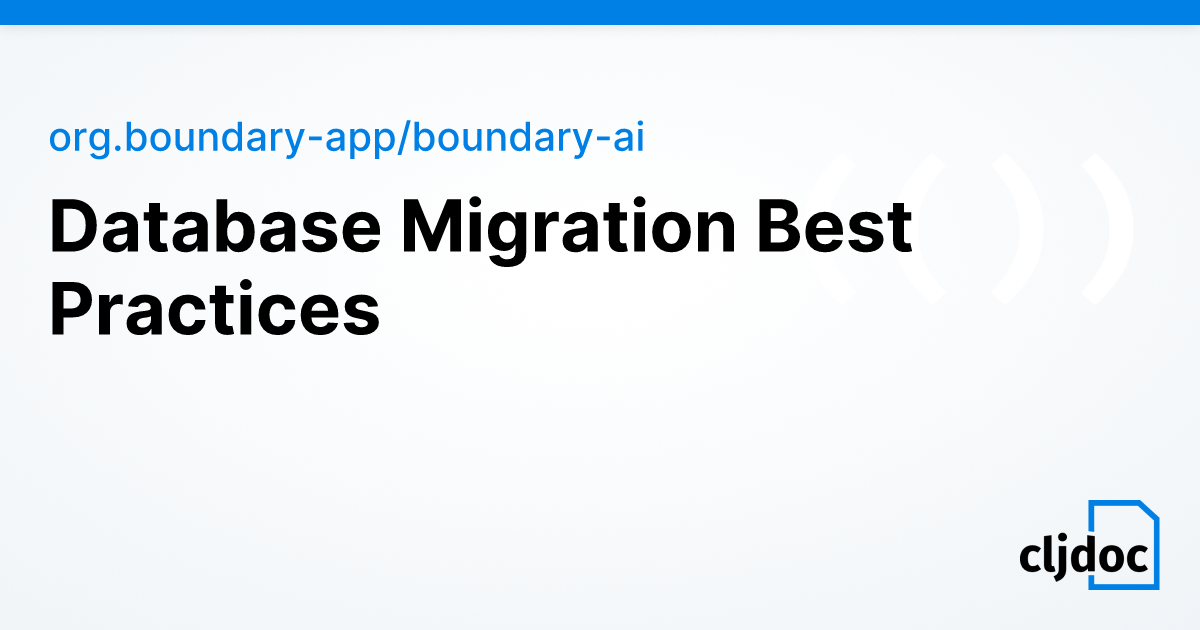 Database Migration Best Practices — org.boundary-app/boundary-ai 1.0.1 ...