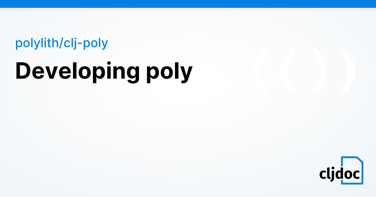 Developing poly — polylith/clj-poly 0.2.21