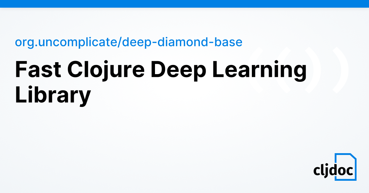 Readme — org.uncomplicate/deep-diamond-base 0.39.0