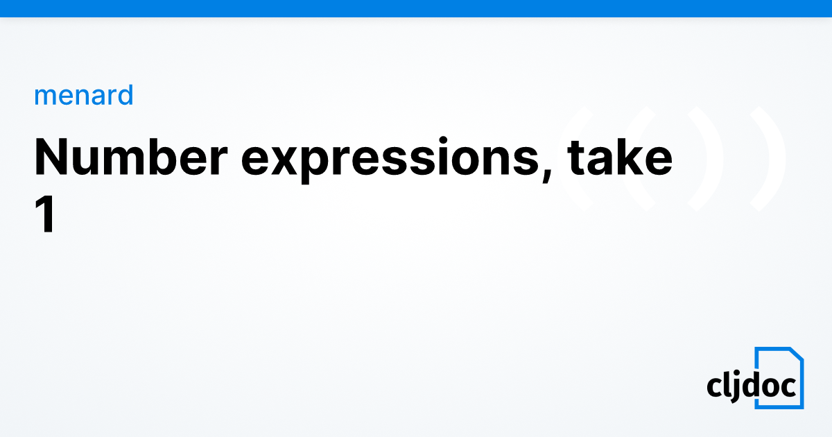 Number expressions, take 1 — menard 1.9.7
