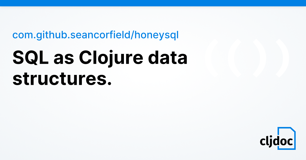 Readme — com.github.seancorfield/honeysql 2.7.1310