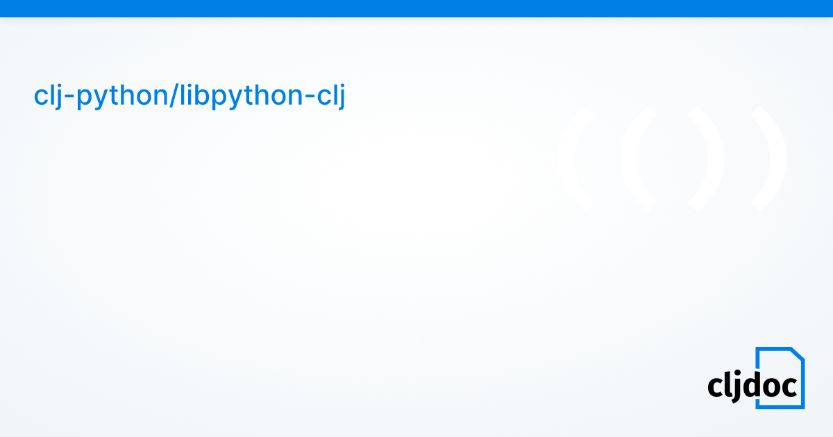 Clj Pythonlibpython Clj 2025