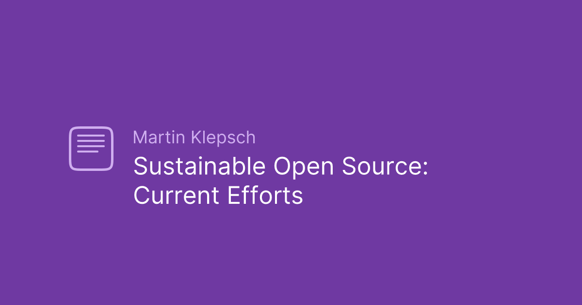 Sustainable Open Source: Current Efforts — Martin Klepsch